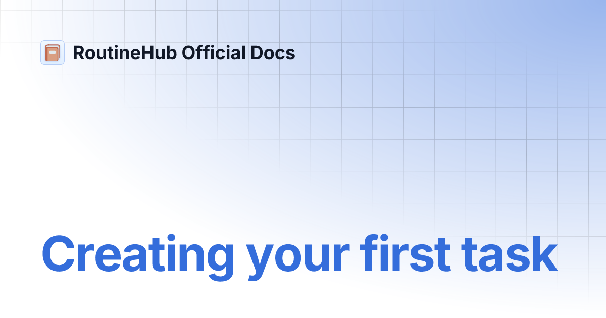 Creating your first task | RoutineHub Official Docs